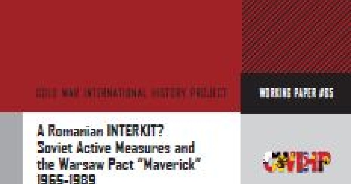 A Romanian INTERKIT? Soviet Active Measures and the Warsaw Pact ...